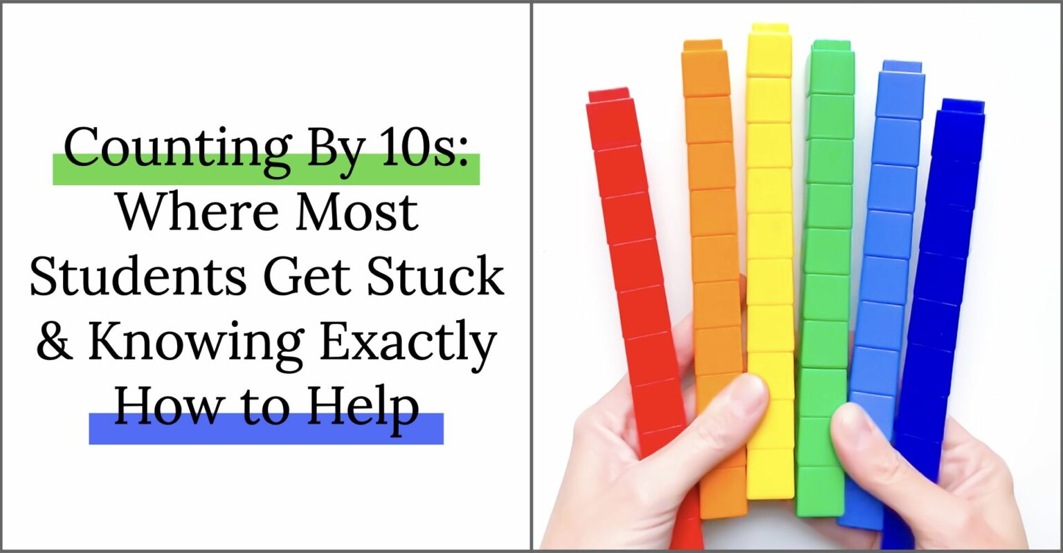 Counting By 10s: Where most students get stuck and knowing exactly how ...